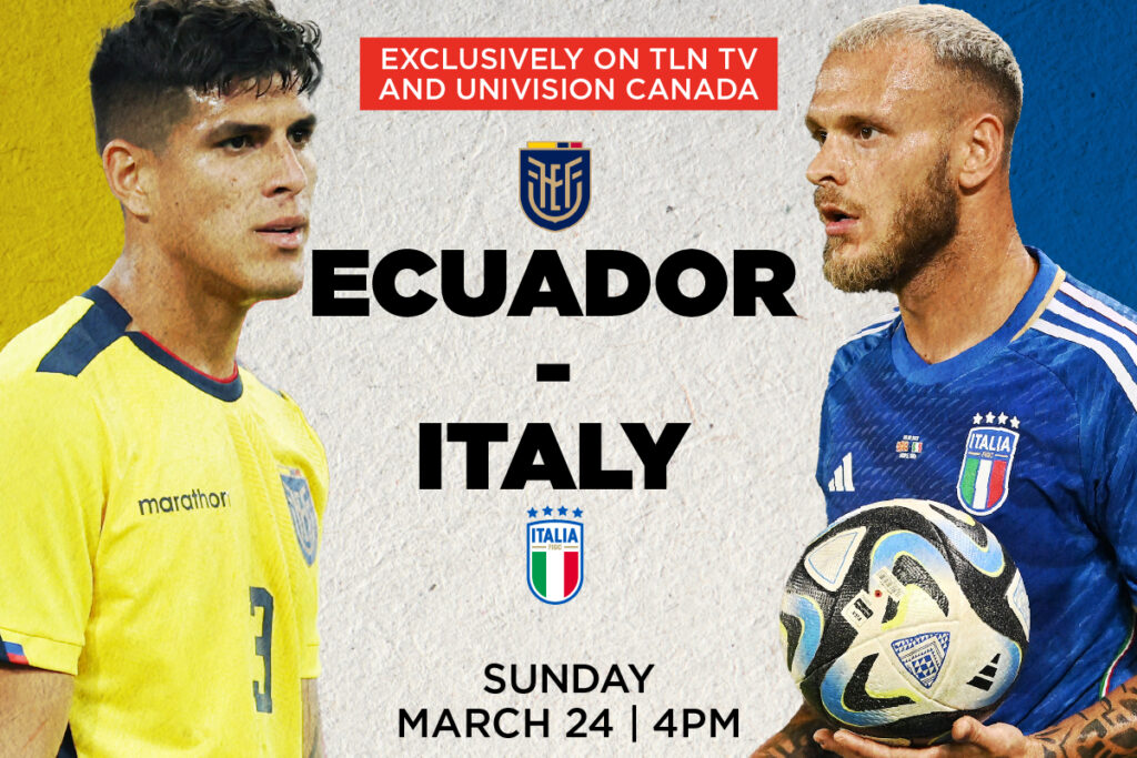 Ecuador vs Italy | Exclusively on TLN TV & Univision Canada